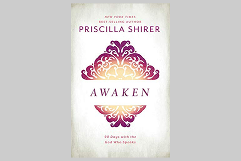 Awaken by Priscilla Shirer | Total Woman Movement